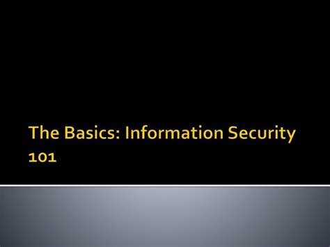 The Basics Information Security 101