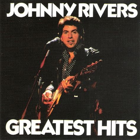 Johnny Rivers Greatest Hits Cd Compilation 1998 [r3670513] Discogs