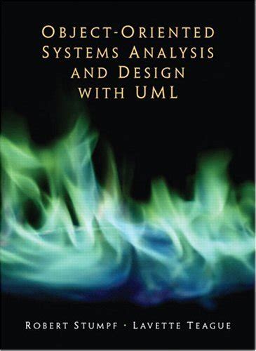 Object Oriented Systems Analysis And Design With Uml By Robert V