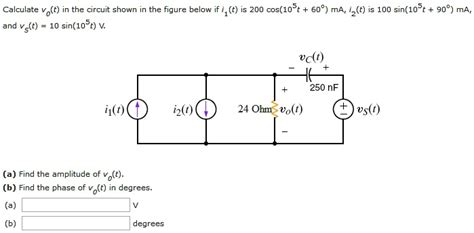 Calculate Vo T In The Circuit Shown In The Figure Below If I T Is Cos T Ma