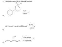 Answered: 2. Predict the product for the… | bartleby