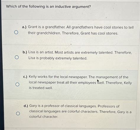 Solved Which Of The Following Is An Inductive Argument A Chegg Com