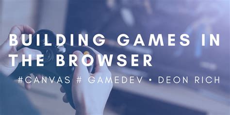 Complete Guide To Building Games In The Browser DEV Community