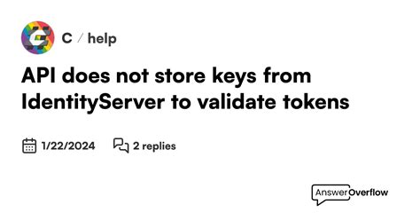 Api Does Not Store Keys From Identityserver To Validate Tokens C