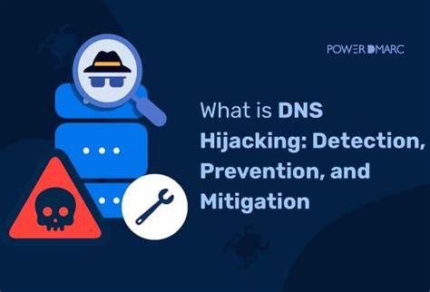 dns hijacking explained how to detect prevent and fix attacks