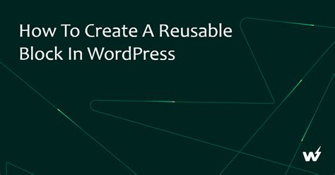 How To Create A Reusable Block In Wordpress Instawp