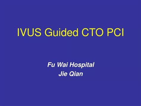Ppt Ivus Guided Cto Pci Powerpoint Presentation Free Download Id