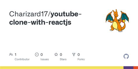 GitHub Charizard Youtube Clone With Reactjs