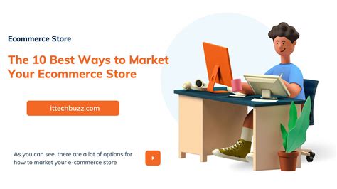 The 10 Best Ways To Market Your Ecommerce Store Ittechbuzz