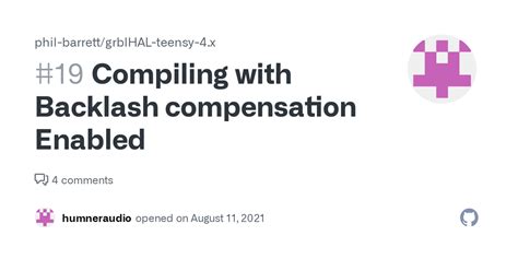 Compiling With Backlash Compensation Enabled · Issue 19 · Phil Barrett Grblhal Teensy 4 X · Github