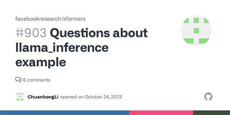 Questions About Llama Inference Example Issue Facebookresearch Xformers GitHub