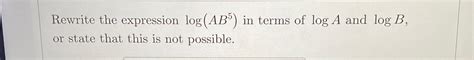 rewrite the expression log ab5 ﻿in terms of loga