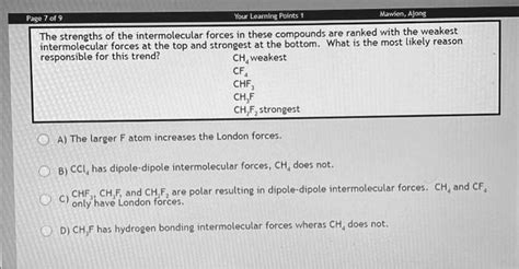 The Strengths Of The Intermolecular Forces In These Compounds Are Ranked With The Weakest