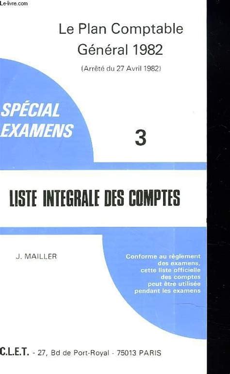 Le Plan Comptable General ArrÊte Du 27 Avril 1982 Special Examens Liste Integrale Des Comptes