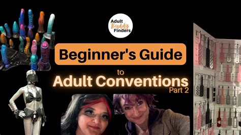 beginner s guide to adult conventions part 2 youtube