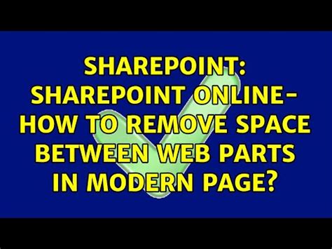 Sharepoint SharePoint Online How To Remove Space Between Web Parts In Modern Page YouTube
