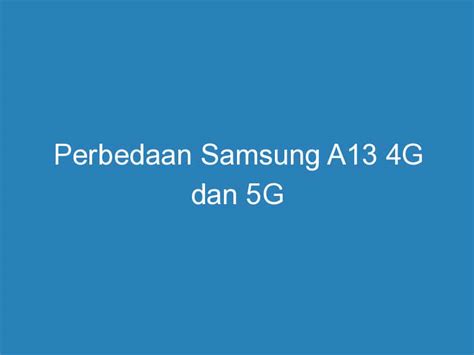 Perbedaan Samsung A G Dan G Duahp Com
