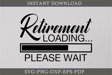 Retirement Loading Please Wait Svg Shirt Graphic By Craftdesign