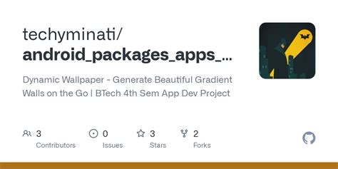 GitHub Techyminati Android Packages Apps DynamicWallpaper Dynamic Wallpaper Generate
