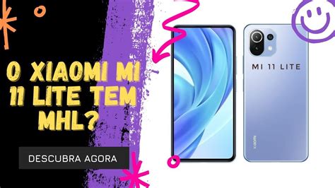 🔴 O XIAOMI MI 11 LITE TEM MHL? - YouTube