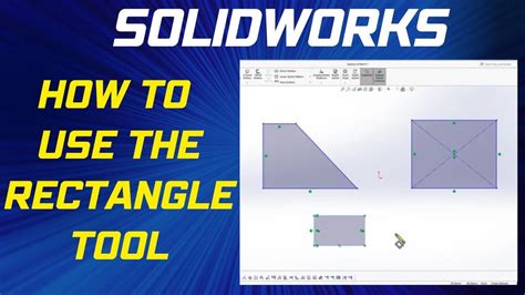 How To Use The Rectangle Tool In Solidworks Solidworks Beginners