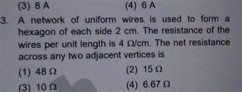 Answered 3 8 A 4 6 A 3 A Network Of Uniform Wires Is Used To Form A