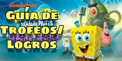 Guía De Trofeoslogros Bob Esponja La Venganza De Plankton