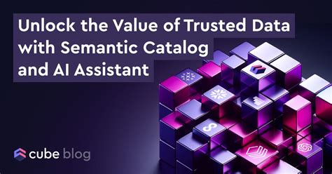Unlock The Value Of Trusted Data With Semantic Catalog Cube Blog