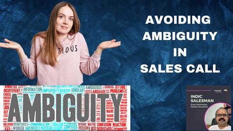 Why Avoiding Ambiguity Is Critical In Sales Calls