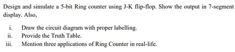 Solved Design And Simulate A Bit Ring Counter Using J K Chegg Com