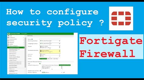 Fortinet Firewall Policy Configuration Fortigate Firewall Security Policy Youtube