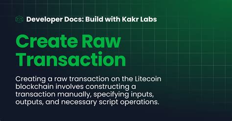Create Raw Transaction Developer Docs Build With Kakr Labs