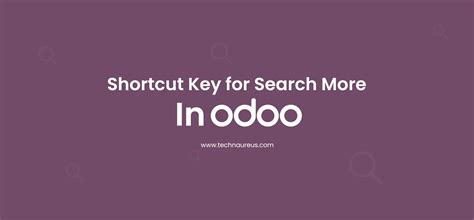 Shortcut Key For Search More In Odoo