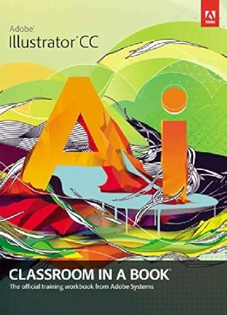 Adobe Illustrator CC Classroom In A Book E Adobe Amazon In Books