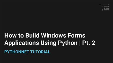 How To Build Windows Forms Applications In Python Pt 2 Youtube