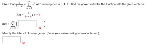 Solved Given That 11 X ∑n 0∞xn ﻿with Convergence In 1 1