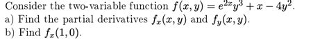 Solved Consider The Two Variable Function Fx Y E24 Y2