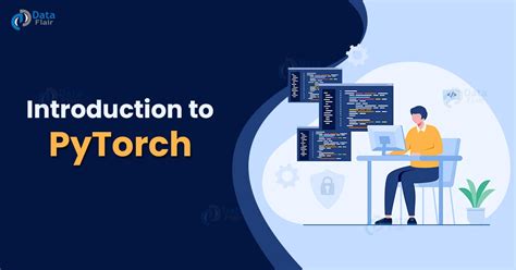 What Is PyTorch DataFlair