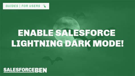 Enable Salesforce Lightning DARK Mode Salesforce Ben