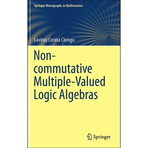 قیمت و خرید کتاب Non Commutative Multiple Valued Logic Algebras اثر