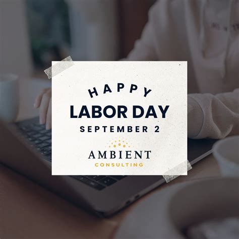 Ambient Consulting On Linkedin Ambientconsulting Laborday Technology