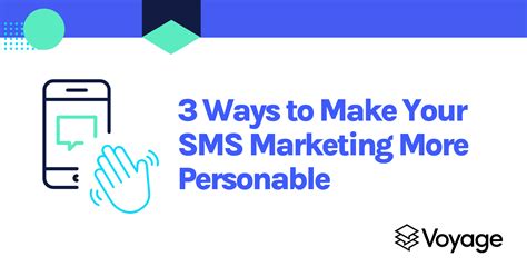 3 Ways To Make Your Sms Marketing More Personable Voyage Sms Voyage Sms