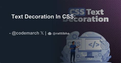 text decoration in css thread from codemarch codemarch rattibha