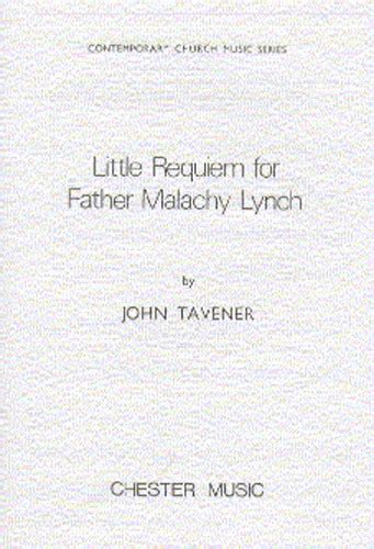 John Tavener Little Requiem For Father Malachy Lynch Notlagret