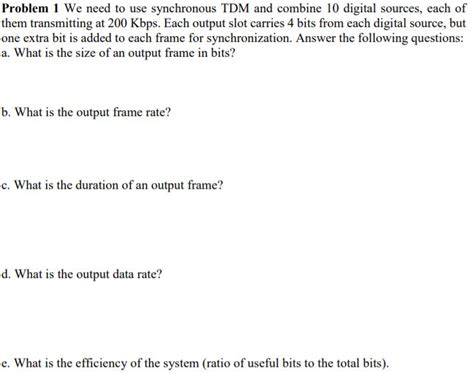 Solved Problem We Need To Use Synchronous TDM And Combine Chegg Com