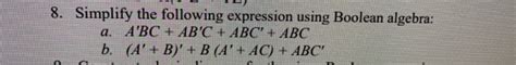Solved 8 Simplify The Following Expression Using Boolean