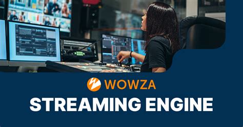 Get Started With Wowza Streaming Engine Wowza