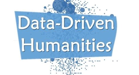 Data Driven Humanities