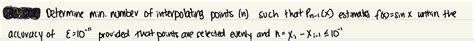 Solved Die Determine Min Number Of Interpolating Points N