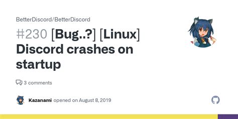 Bug Linux Discord Crashes On Startup Issue BetterDiscord BetterDiscord GitHub